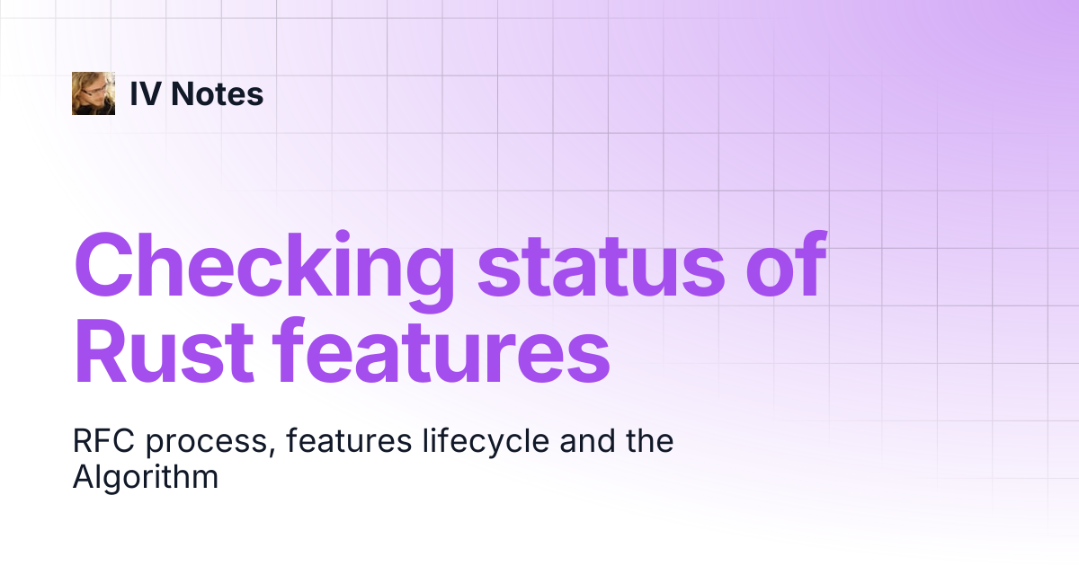 Checking status of Rust features | IV Notes